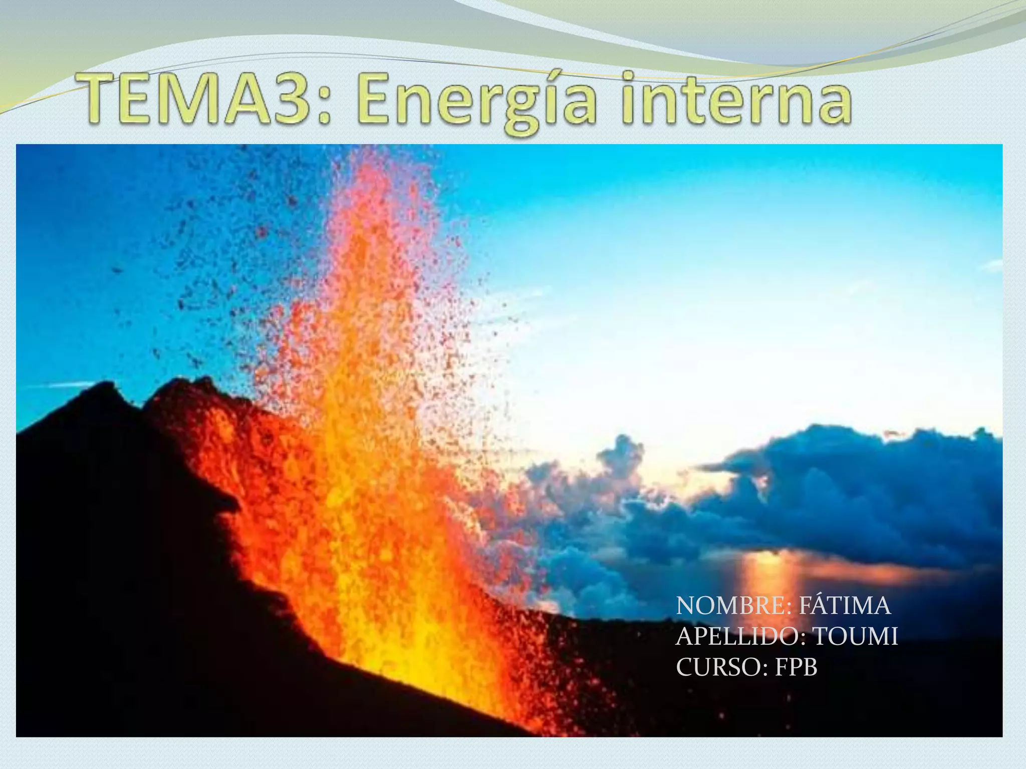 Tema 3: La energía interna. | PPT