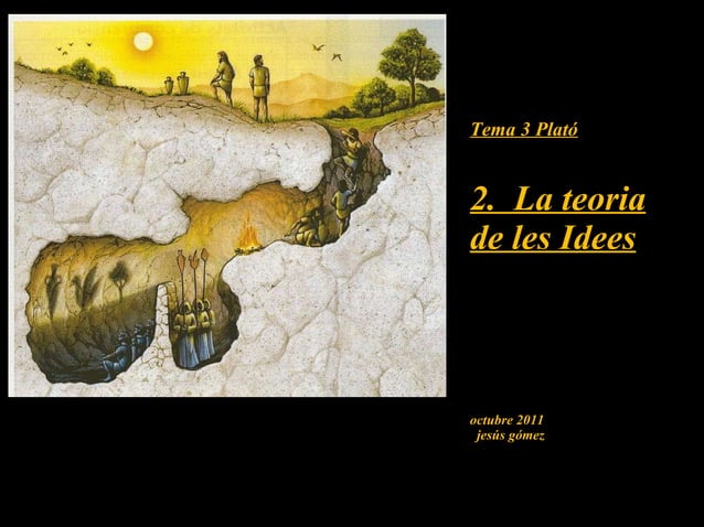 Tema 3 Plató 2. Teoria de les Idees | PPT