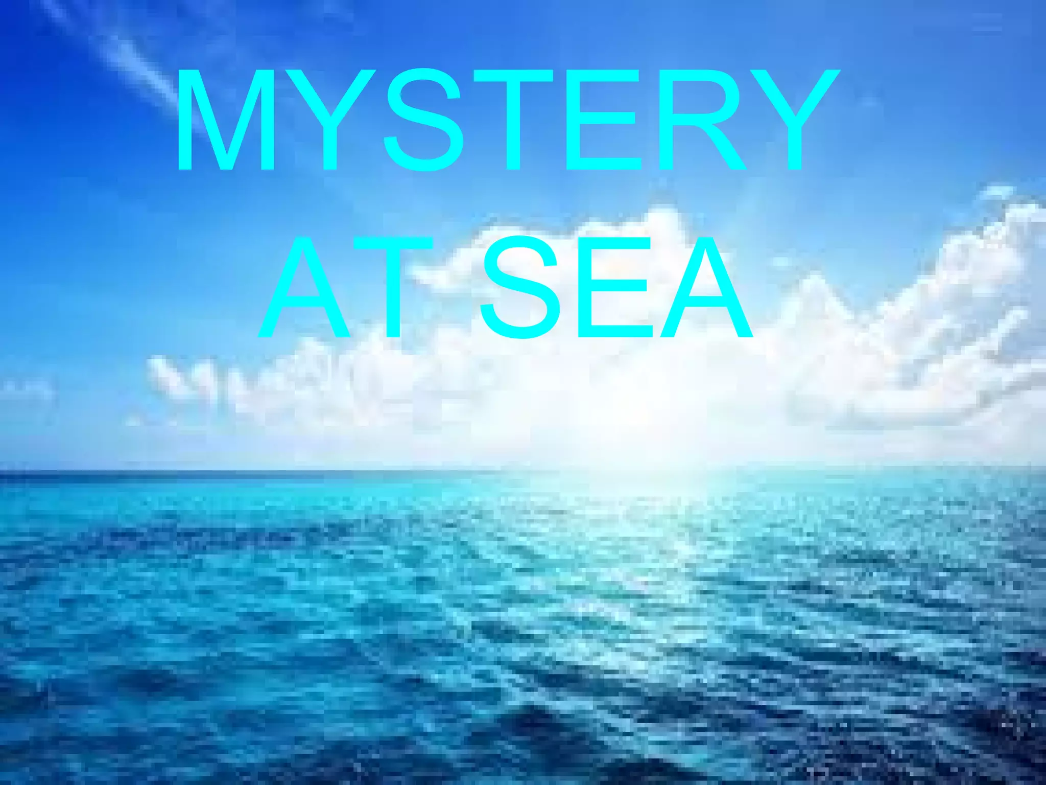 Mystery at sea | PPT