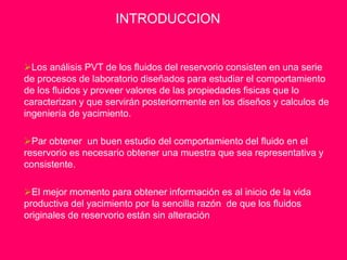 TEMA 4.- ANALISIS PVT para determinar las propiedades del fluido.ppt