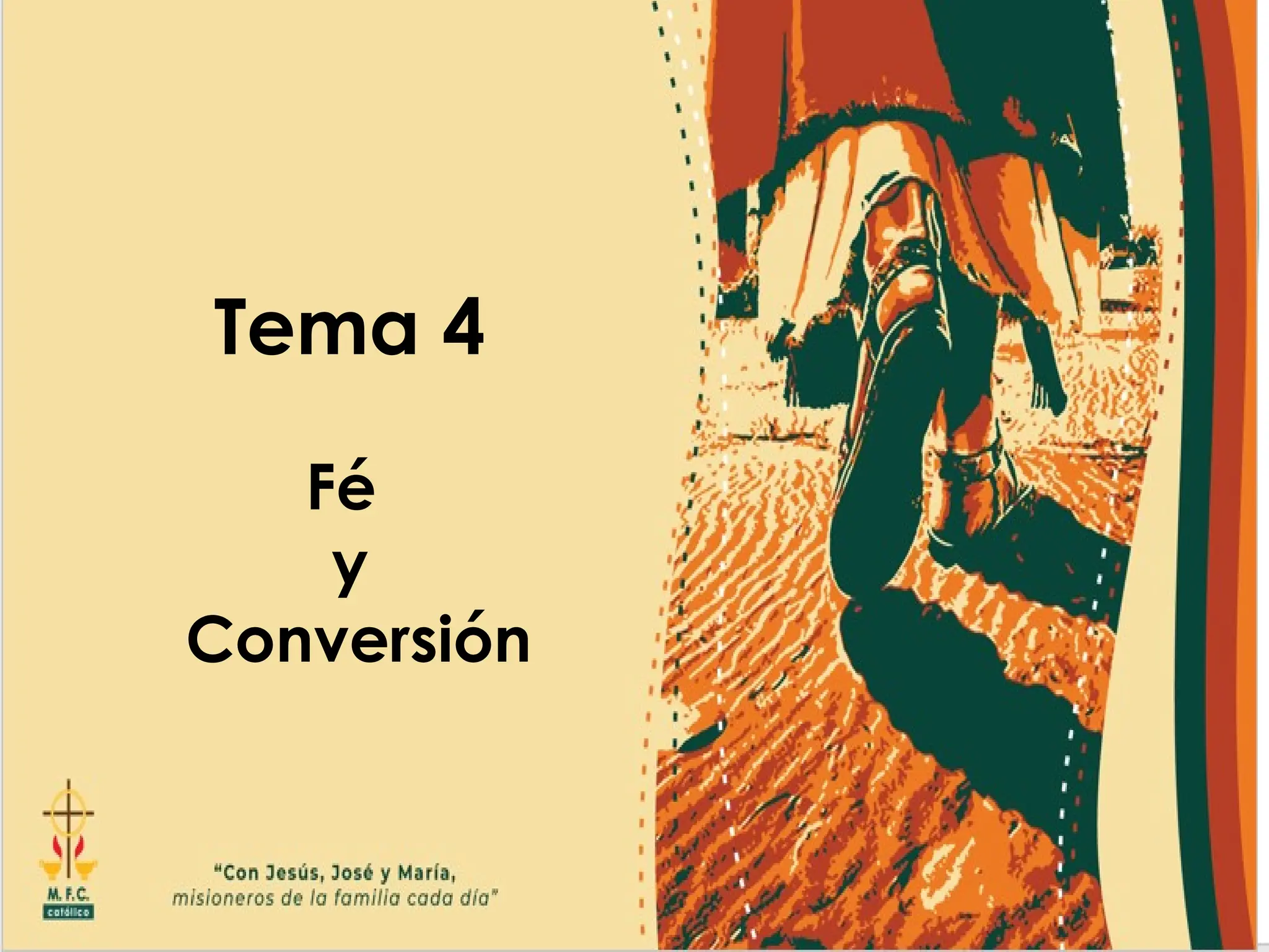 Tema 4. Fé y conversion movimiento familiar cristiano.pptx