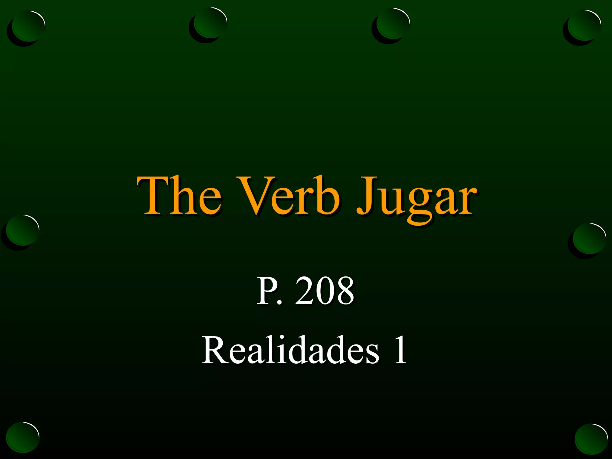 TEMA 4B The Verb Jugar | PPT