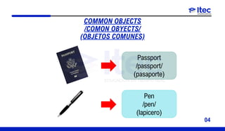 TEMA 4 Common objects. Thisthatthesethose. Possessive adjectives ...