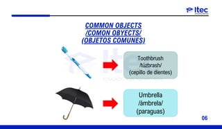TEMA 4 Common objects. Thisthatthesethose. Possessive adjectives ...