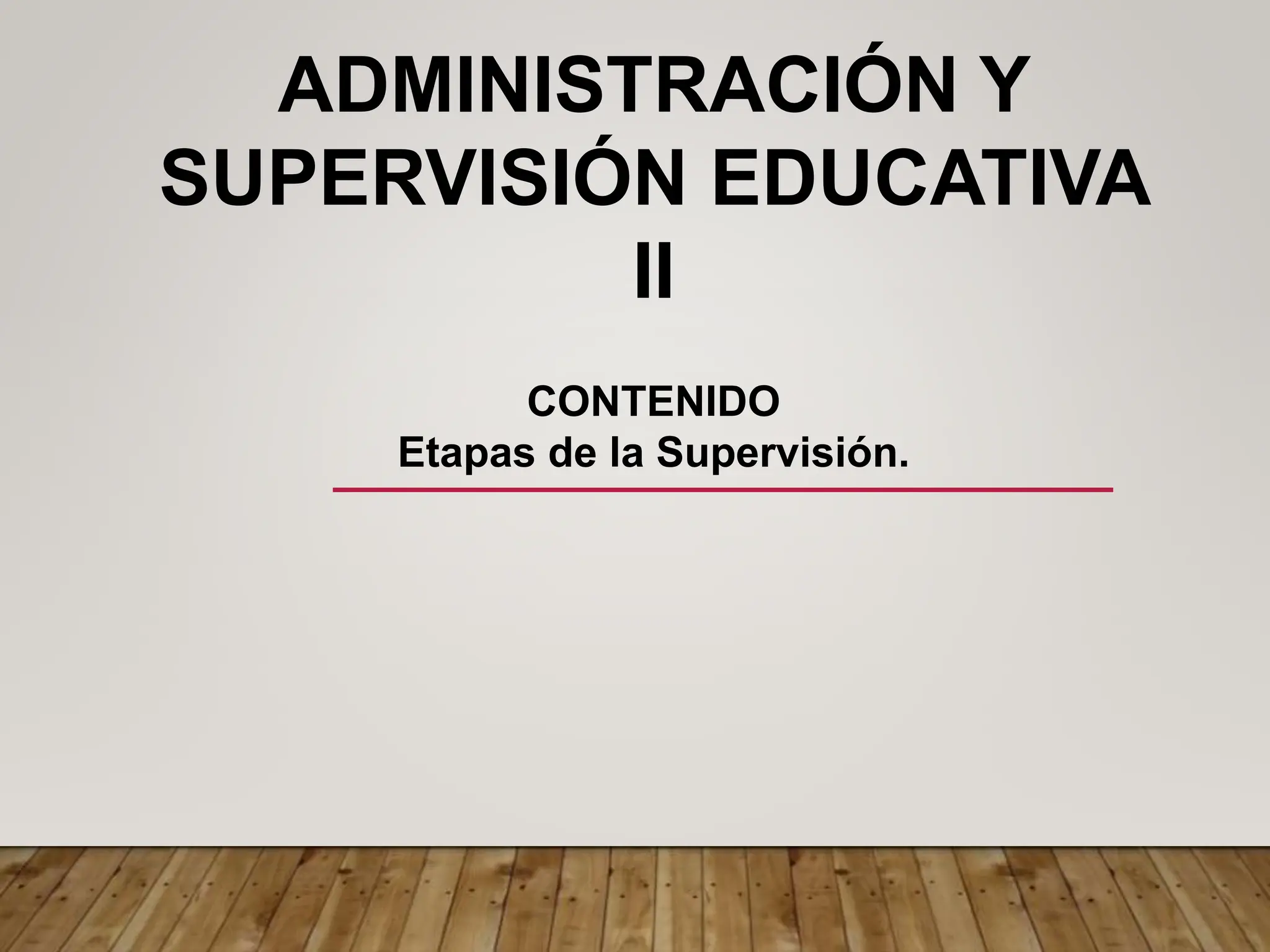 Tema 4 Etapas de la supervisión educativa.pptx