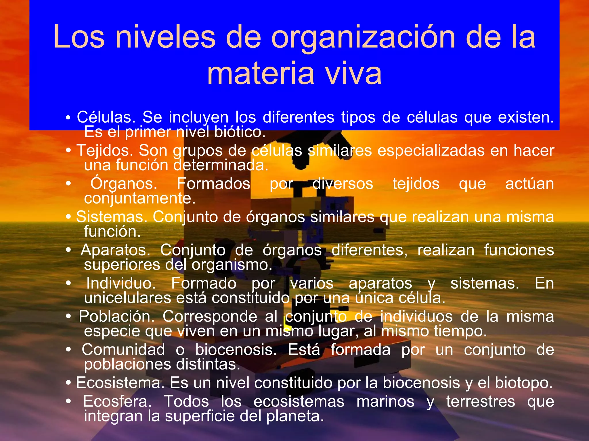 Tema 4 la organización y estructura de los seres vivos | PPT