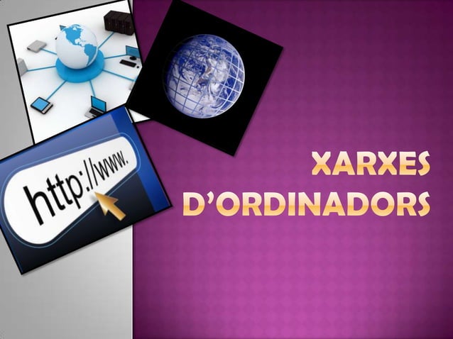 Xarxes d'ordinadors: INFORMÀTICA | PPT