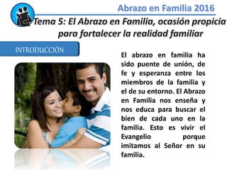 Tema 5 el abrazo en familia,una ocasión propicia | PPTX