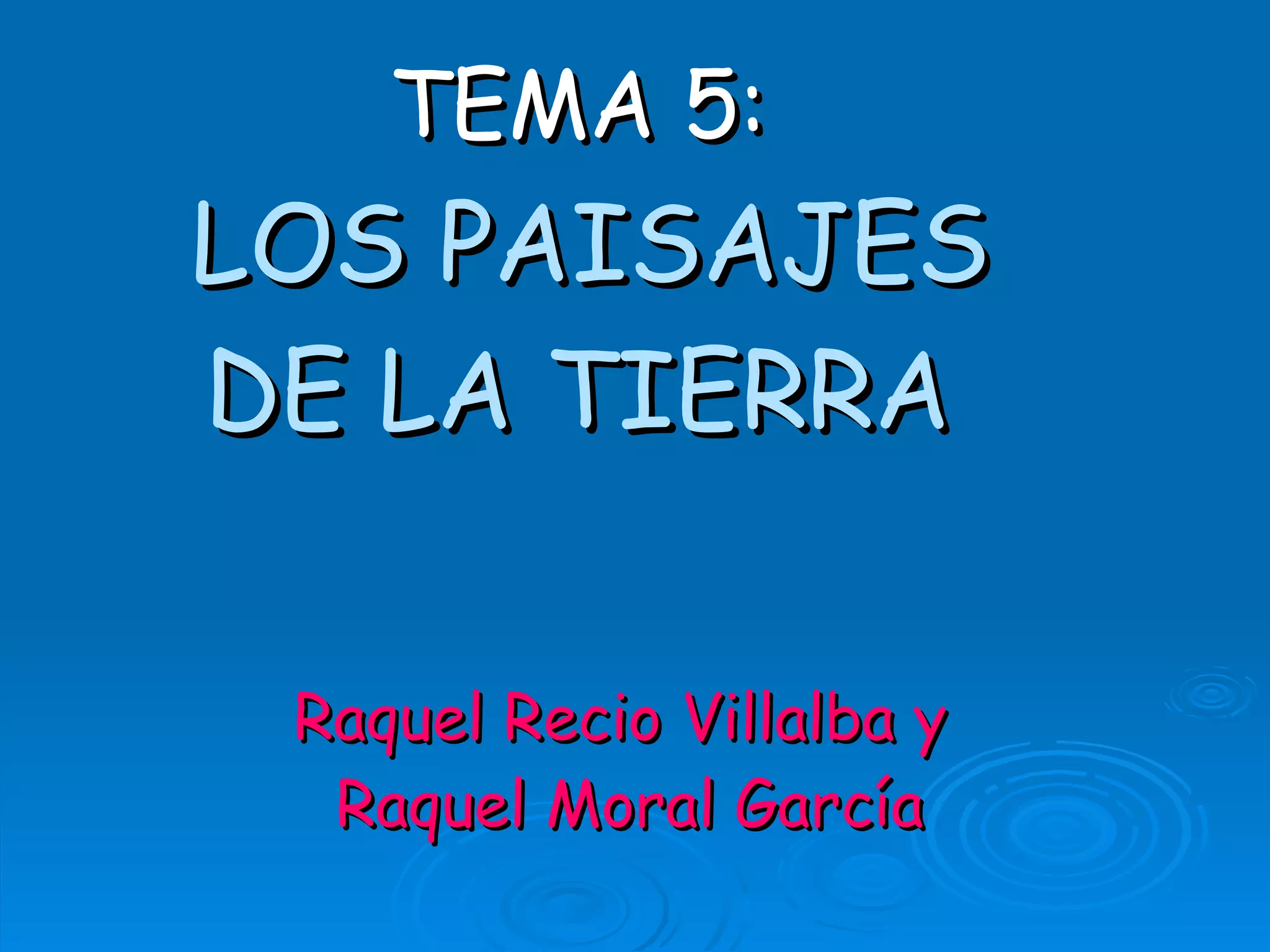 Tema 5 Los Paisajes De La Tierra | PPT