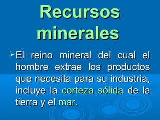 Tema 5 recursos minerales mundiales 2013 | PPT