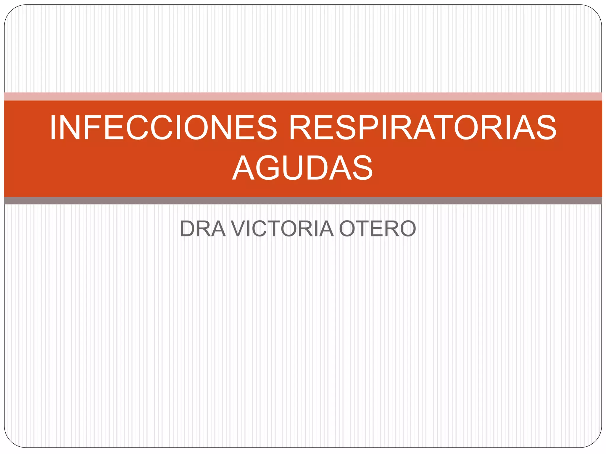 Tema 7 Infecciones Respiratórias Agudas Ppt