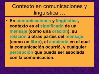 Tema 8 (1) Contexto, Contexto LingüíStico Y Contexto Extra LinguìStico ...