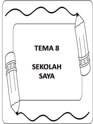 Tema 8 sekolah saya (15ms) | PDF