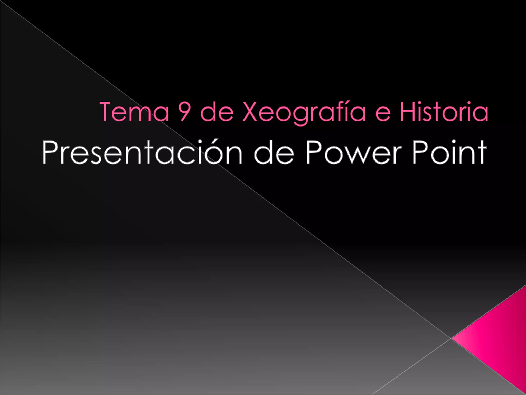 Tema 9 de xeografía e historia | PPTX