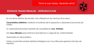 TEMA 9 ESTUDIOS TRANSVERSALES_desde su incio | PPTX
