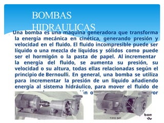 Bombas Hidraulicas, bomba es una máquina generadora que transforma la ...