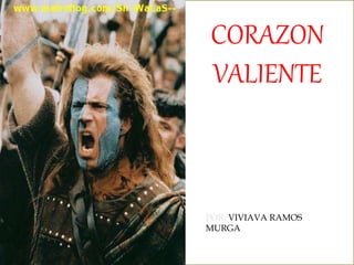 Tema corazon valiente | PPTX