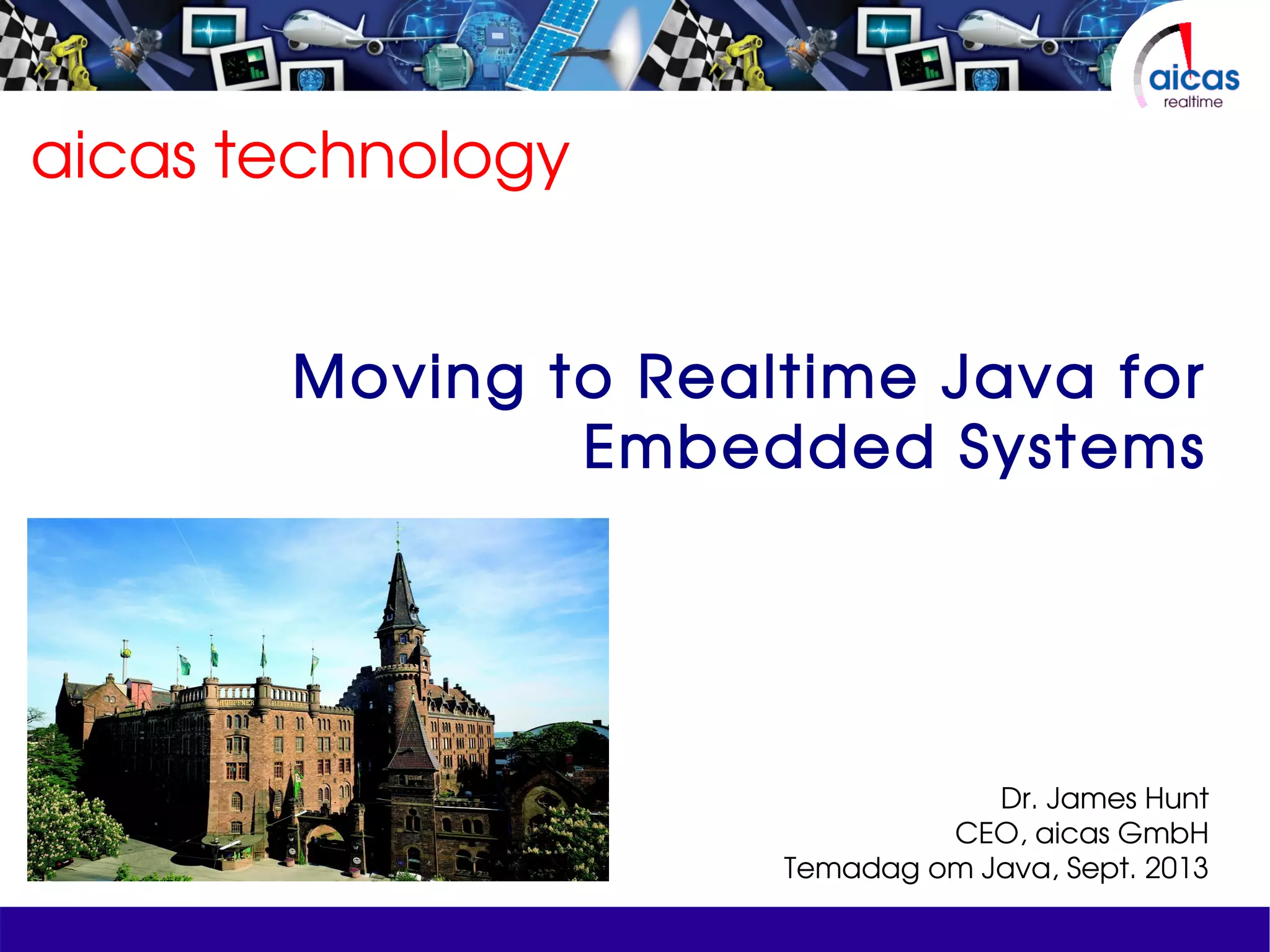 ﻿Moving to Realtime Java for Embedded Systems af James Hunt, Aicas | PDF | Operating Systems ...