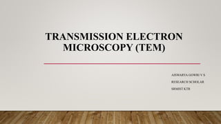Transmission electron microscopy-TEM, principle and working.pptx