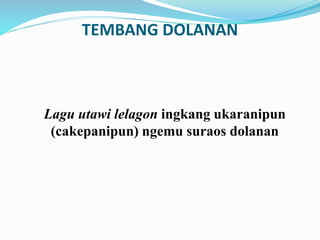 Tembang Dolanan, Macapat untuk bahan pembelajaran tembang Jawa.pptx