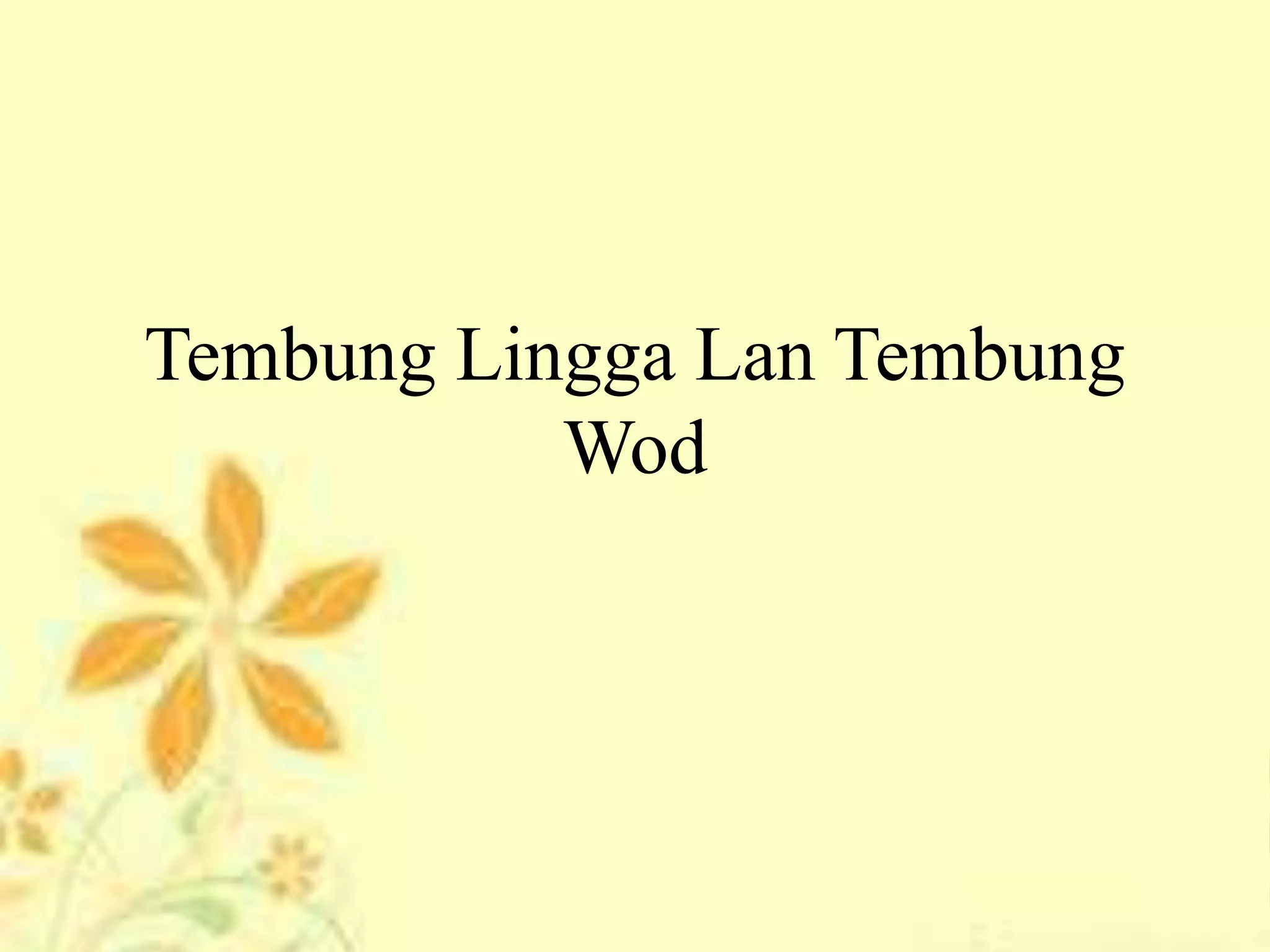 Tembung lingga lan tembung wod | PPTX