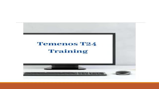 Temenos T24 Training.pptx