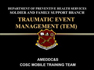 TEM - Traumatic Event Management | PPT