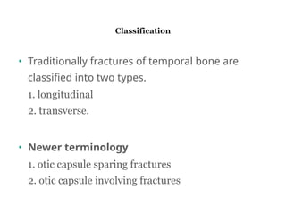 Temoral bone fractures- otic capsule involving and sparing | PPTX