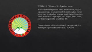 MATERI PECINTA ALAM SMK TEKNOMEDIKA 2 TEMPALA (2).pptx