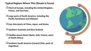 TYPES OF CLIMATE. SPECIFICALLY TEMPERATE CLIMATE | PPTX