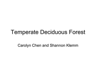 Temperate deciduous forest | PPT