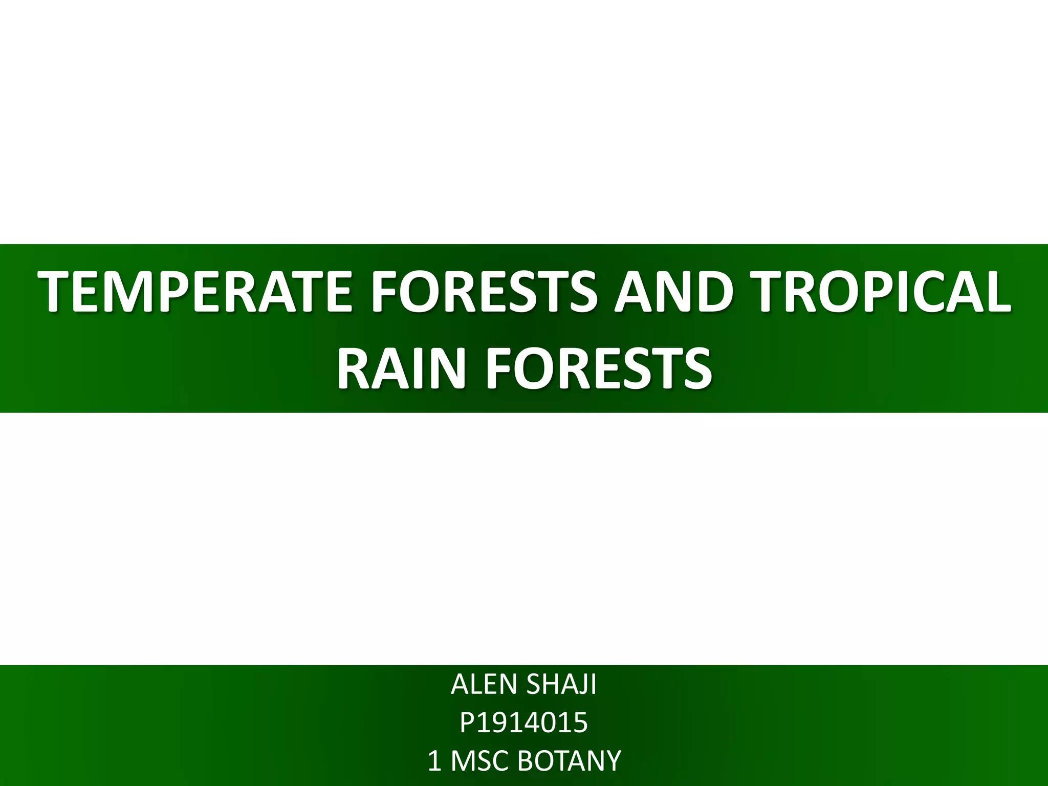 Temperate forests and tropical rain forests | PPTX