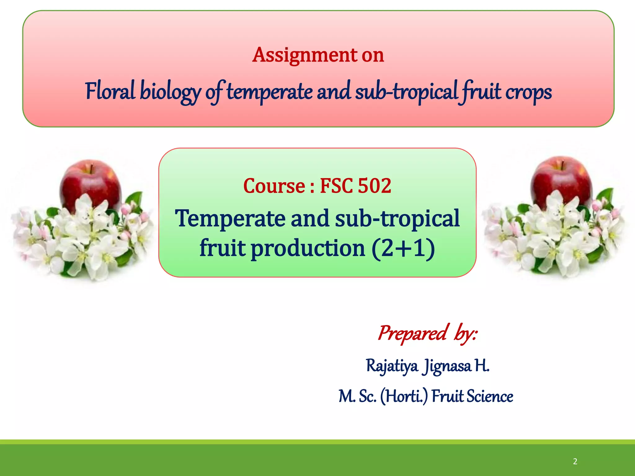 floral biology of temperate fruit crop | PPTX