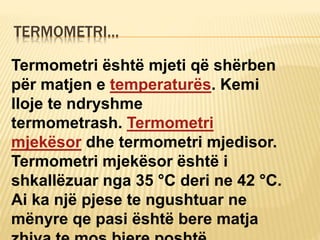 Temperatura dhe termometri Bleona Poapj dhe Emaunela Manrecaj | PPT