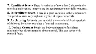 TEMPERATURE-NORMAL VALUE FACTOR AFFECTING, ASSESSEMENT,FEVER, RIGOR ...