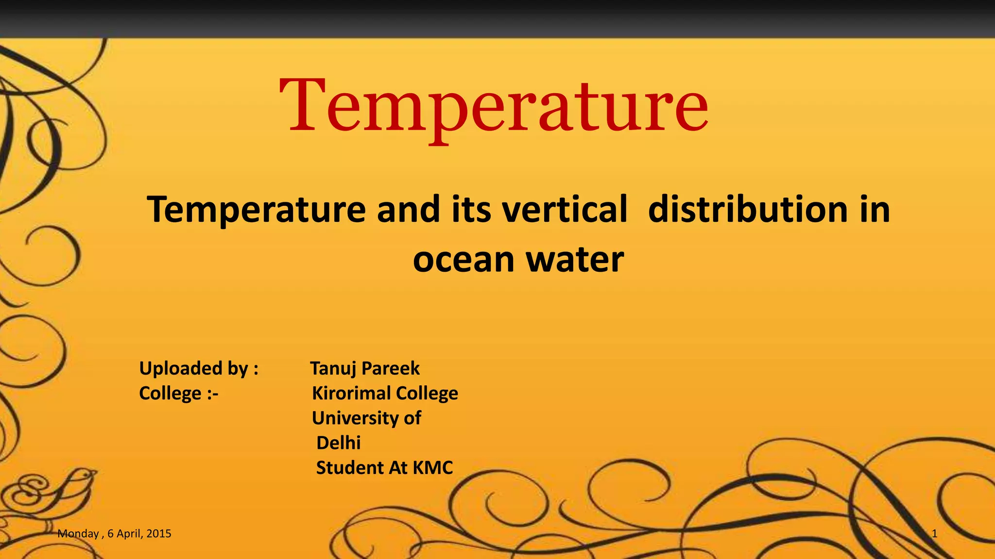 Temperature and its vertical distribution in ocean water | PPTX