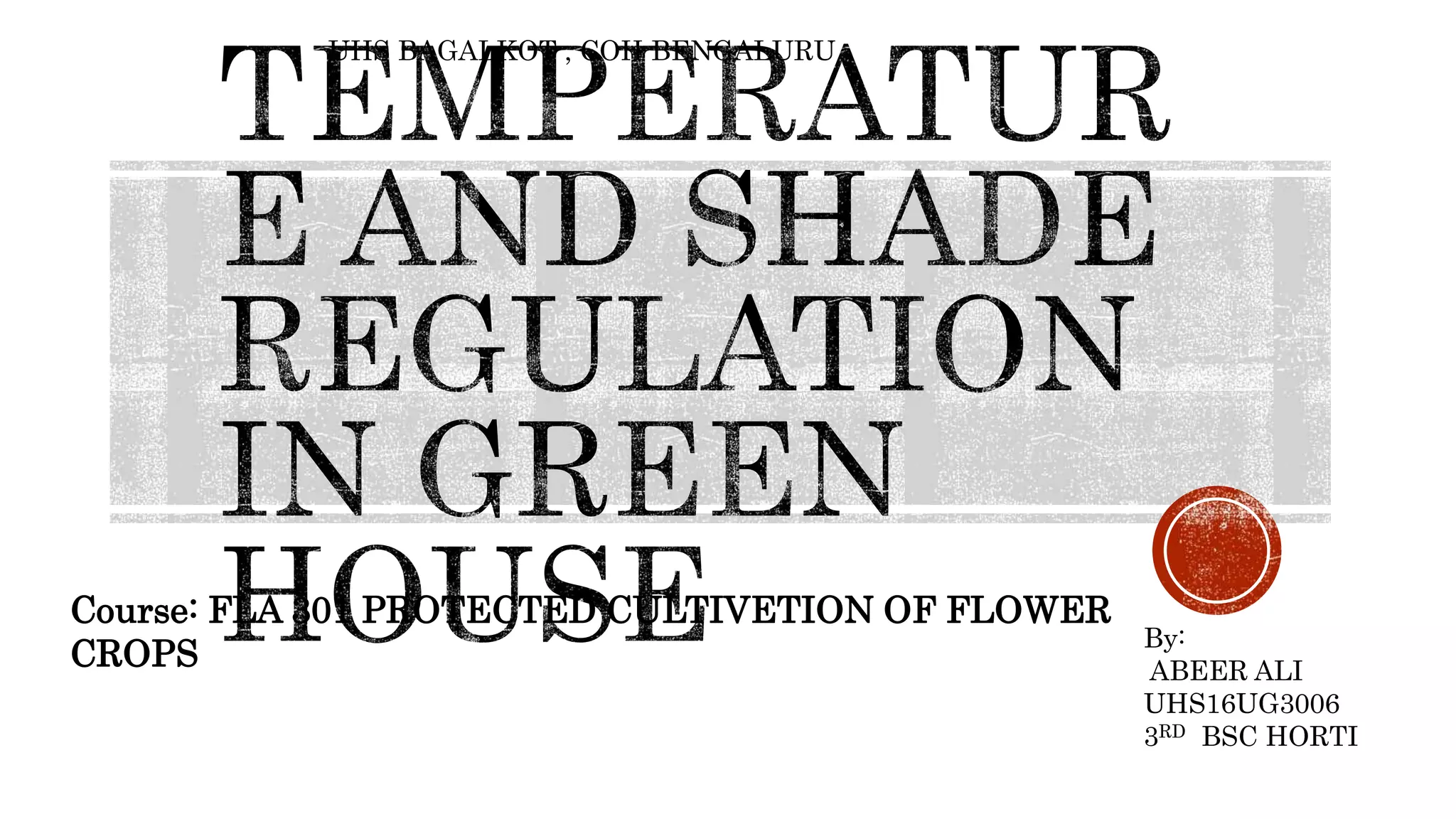 Temperature and shade regulation in green house | PPTX