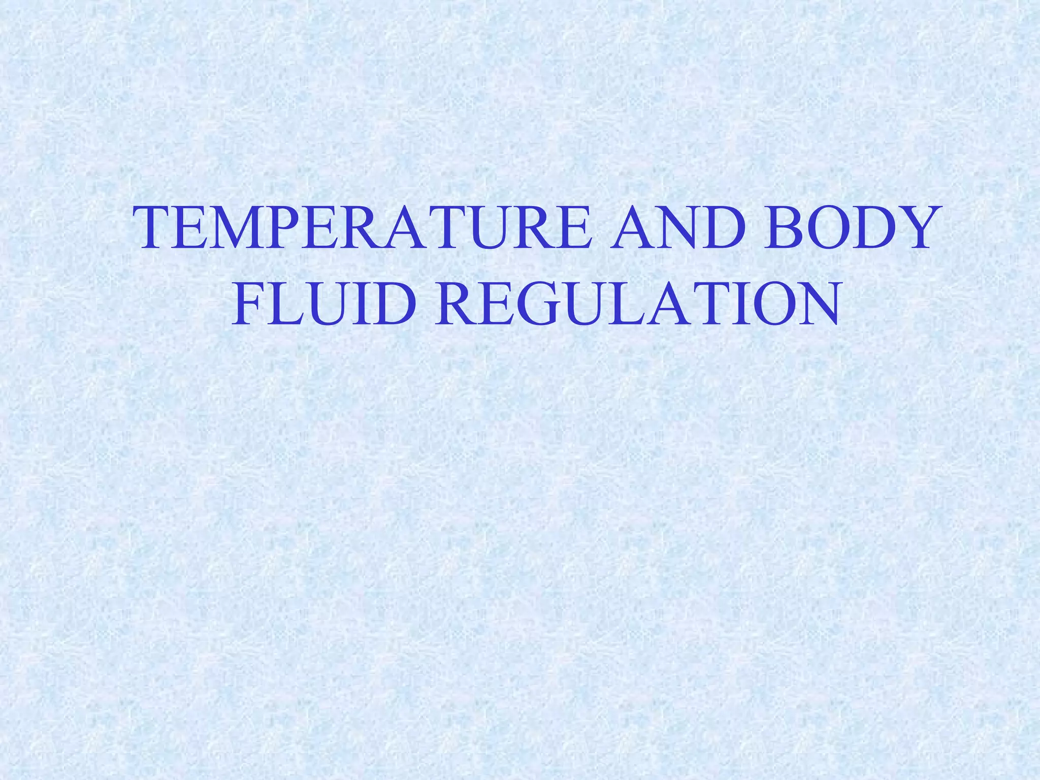 Temperature & body regulation | PPT