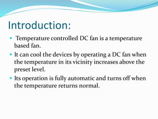 Temperature controlled dc fan | PPTX