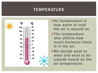 Temperature, Humidity, Air Pressure | PPTX