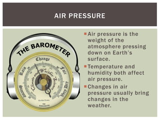 Temperature, Humidity, Air Pressure | PPTX
