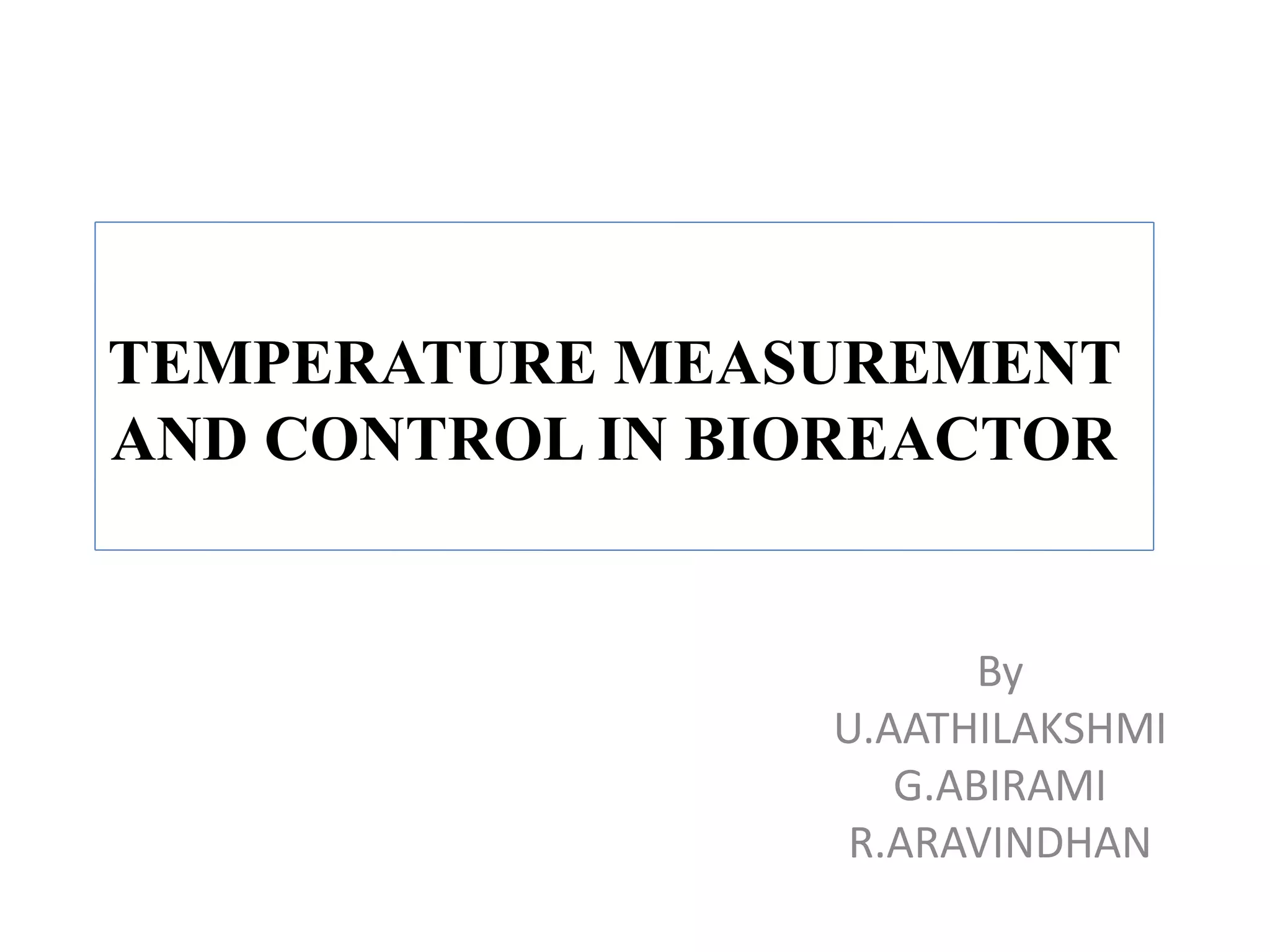 Temperature measurement and control in bioreactor | PPTX