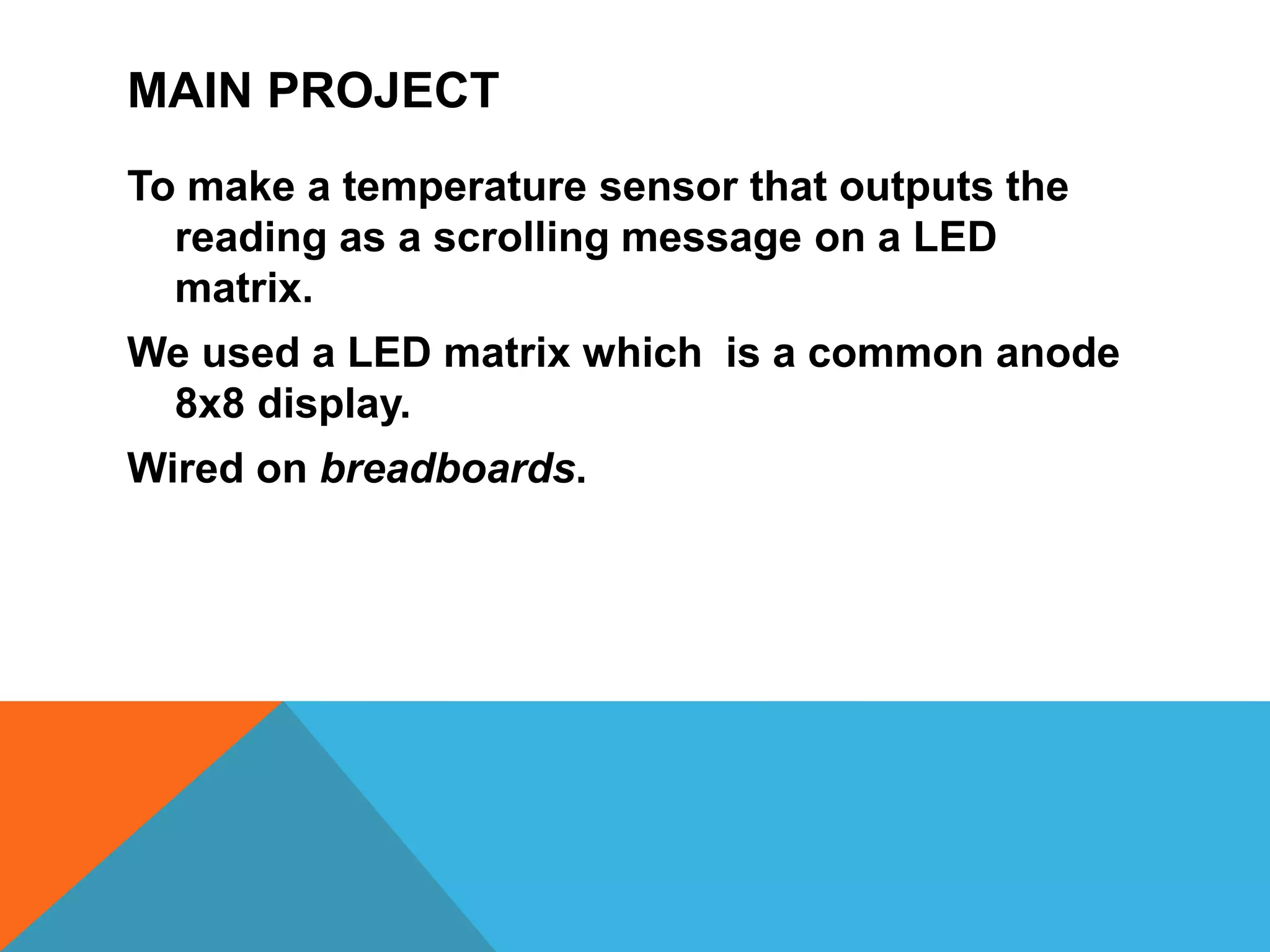 Temperature Sensor with LED matrix Display BY iRFAN QADOOS 9 | PPT