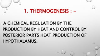Temperature, types and thermogenesis , thermoregulation.pptx
