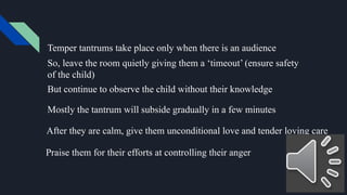 Managing temper tantrums of the toddler .pptx