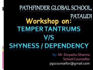 Temper tantrums vs shyness | PPT
