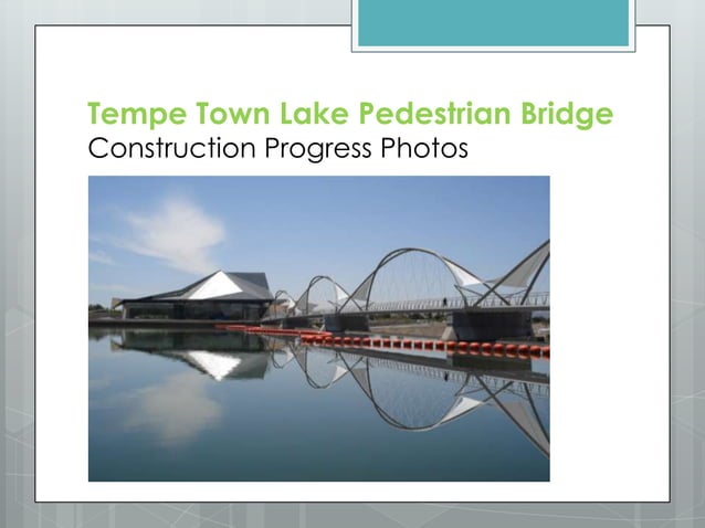 Tempe Town Lake Pedestrian Bridge | PPTX
