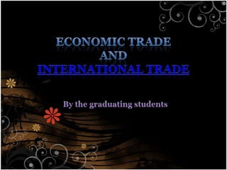 Economic Trade | PPT