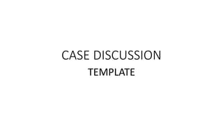TEMPLATE FOR CASE DISCUSSION.pptx