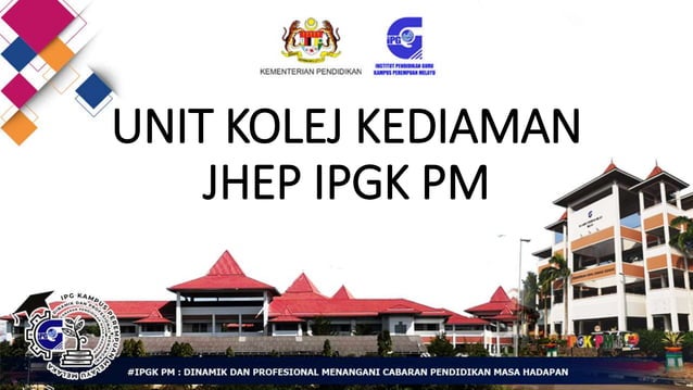 TEMPLATE IPGK PM RASMI - UNIT KOLEJ KEDIAMAN.pptx